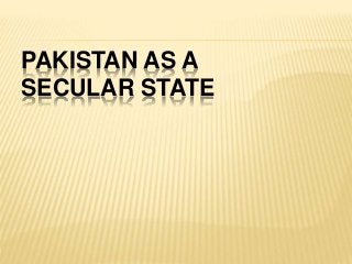 Pakistan as a Secular State.pptx