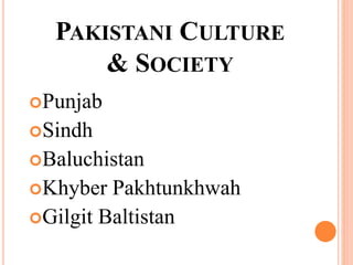 Pakistan culture & society | PPTX