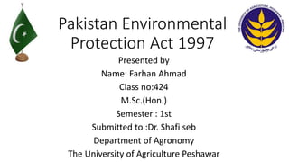 Pakistan Environmental Protection Act 1997.pptx