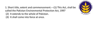Pakistan Environmental Protection Act 1997.pptx