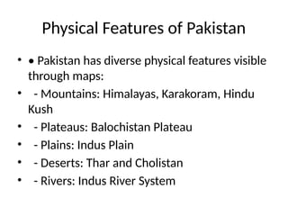 Pakistan_Features_Through_Maps.pptx clearifacation of maps about | PPTX