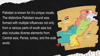 Pakistan music ppt.pptxastygklik 086hbn,lkn | PPT