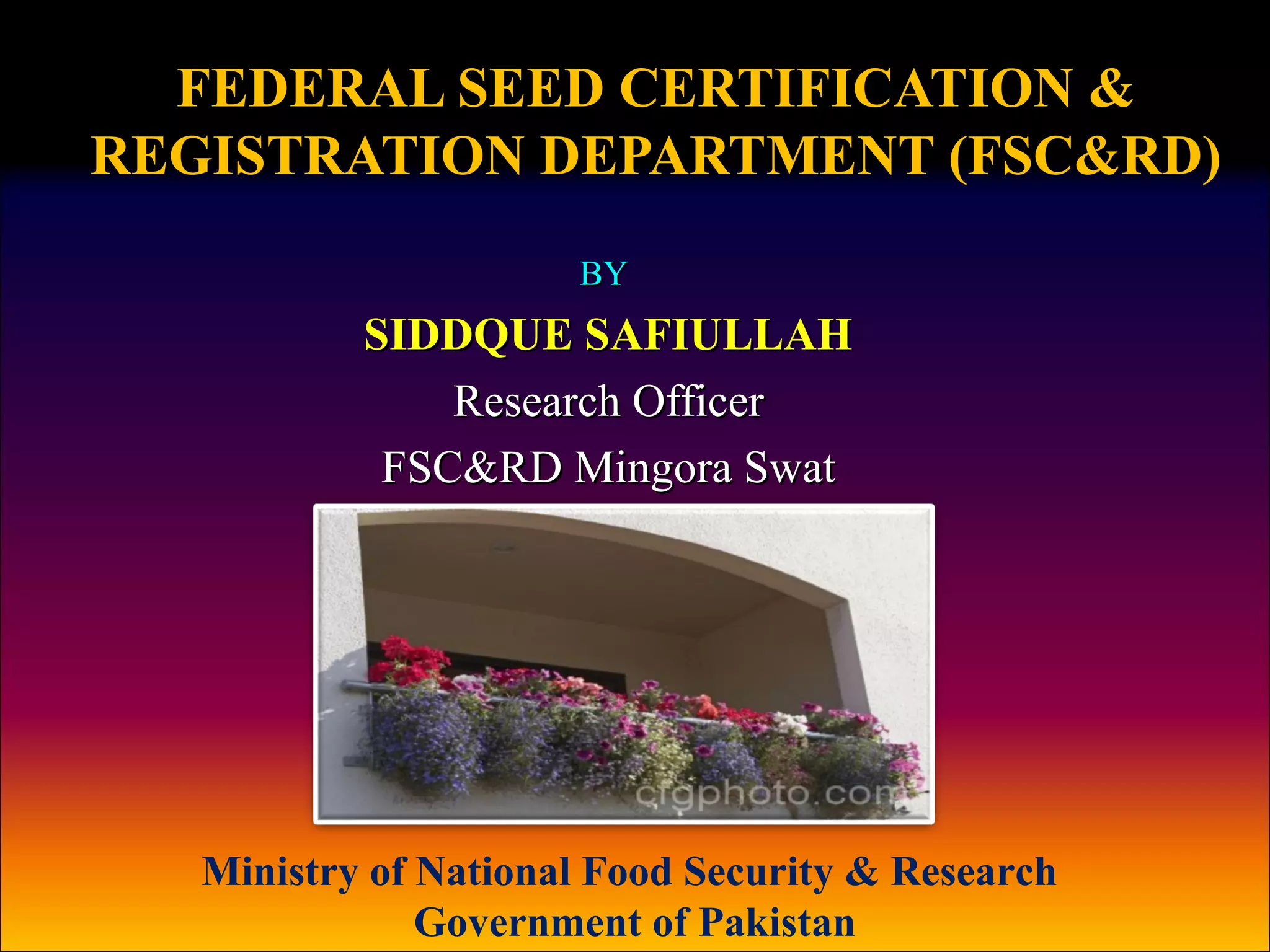 Pakistan Seed Industry and Federal Seed Certification & Registration ...