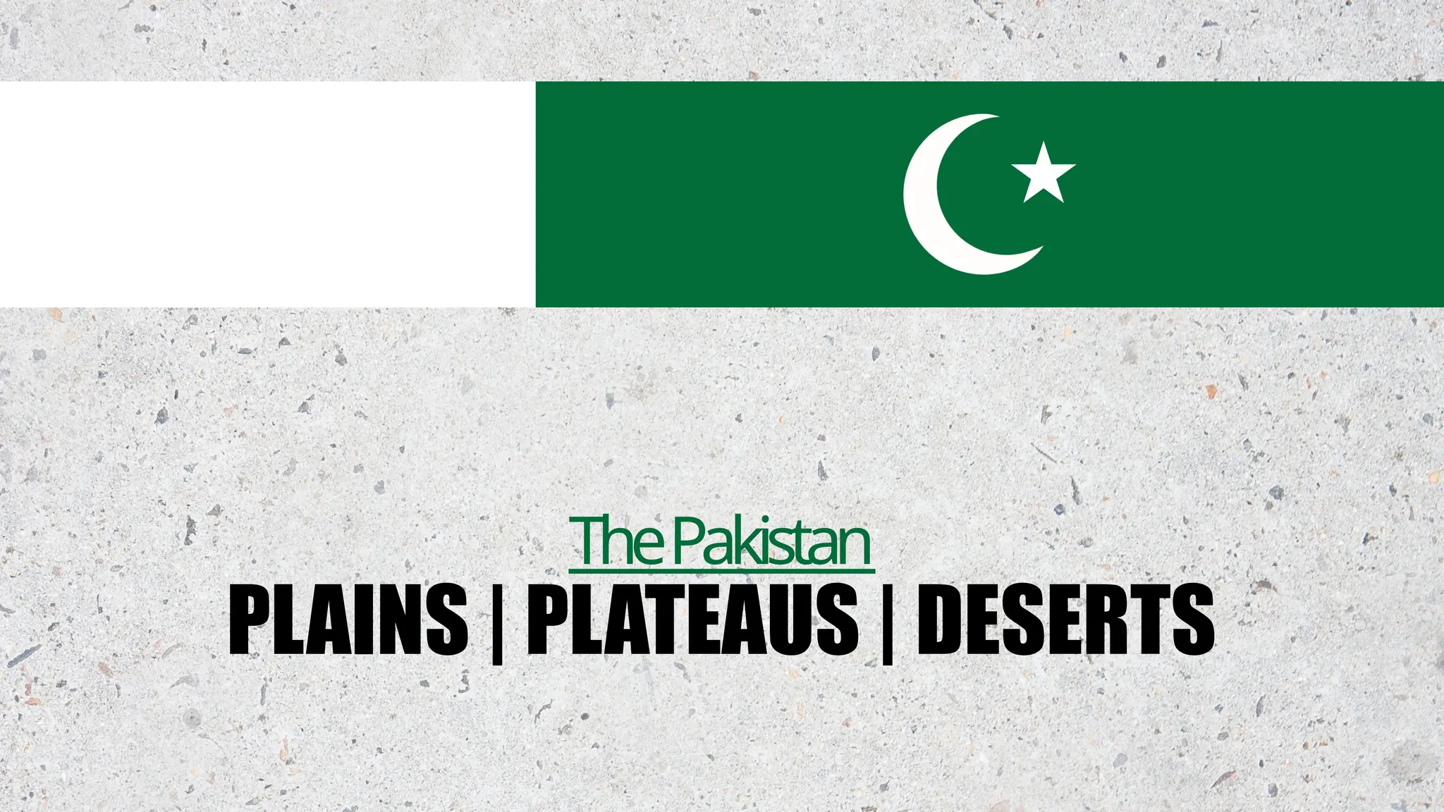PAKISTAN_STUDIES_Plains_Plateaus_Deserts.pptx