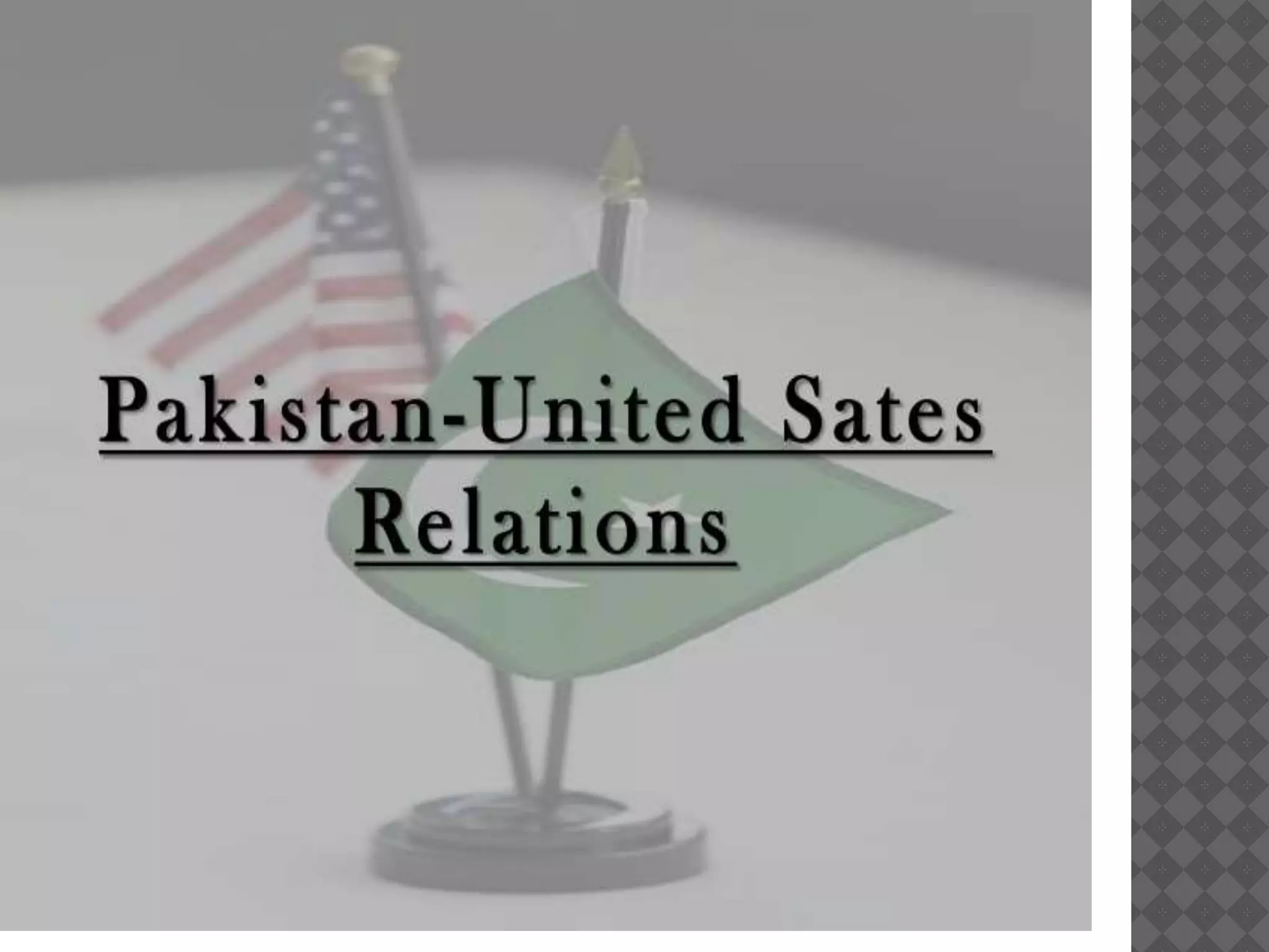 Pakistan us relationship | PPTX