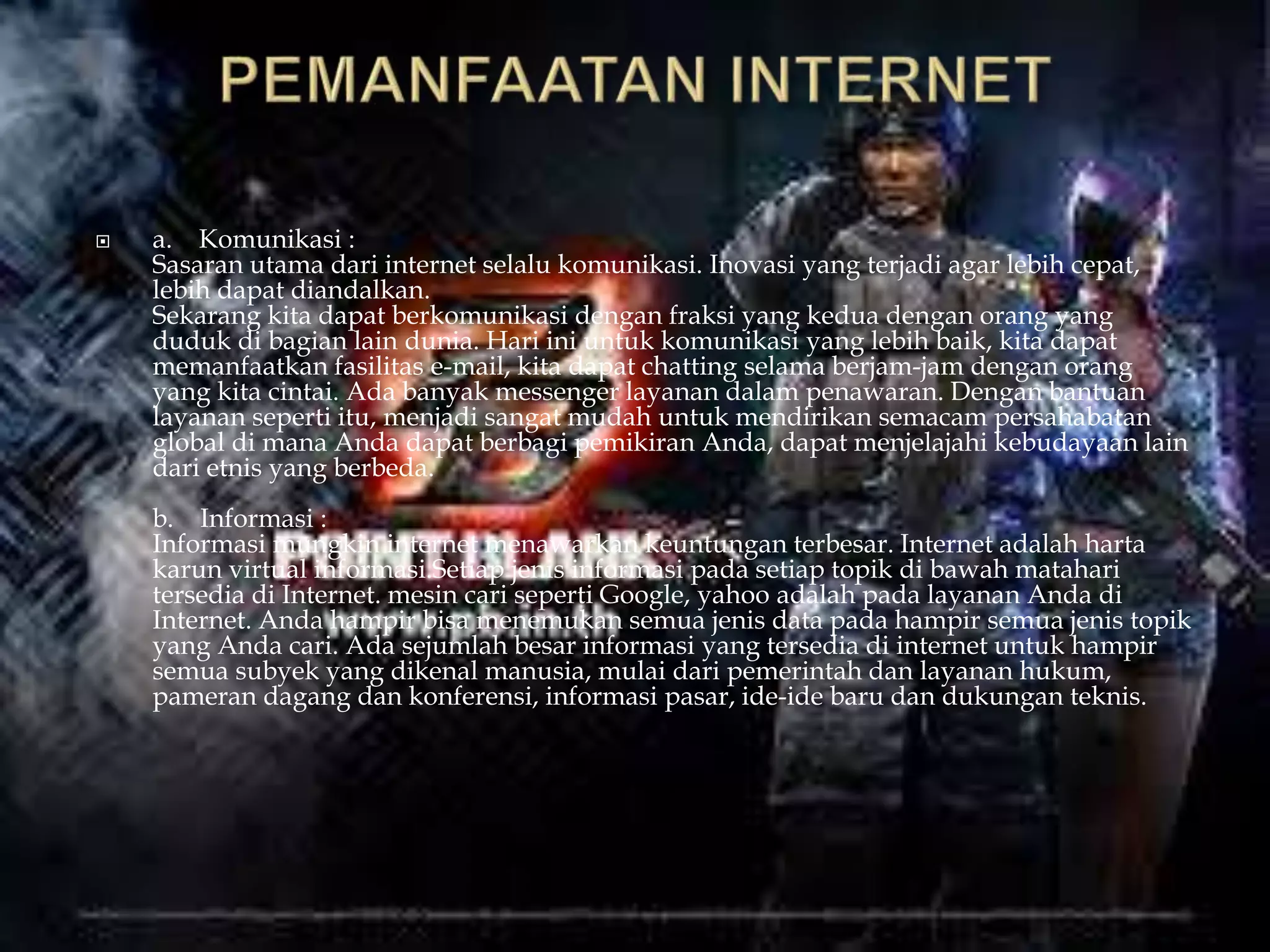 Pengertian,manfaat dan penyalahgunaan internet | PPTX