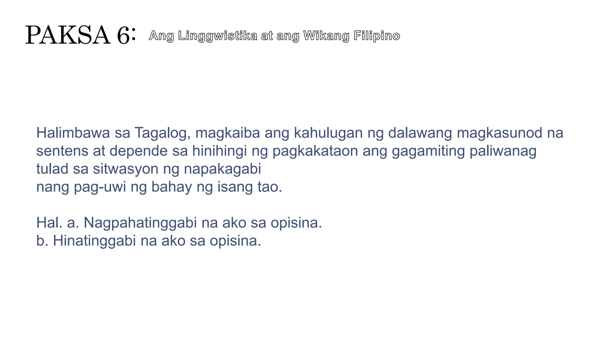 PAKSA 6 Ang Linggwistika at ang Wikang Filipino.pptx
