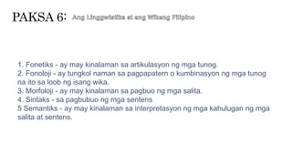 PAKSA 6 Ang Linggwistika at ang Wikang Filipino.pptx