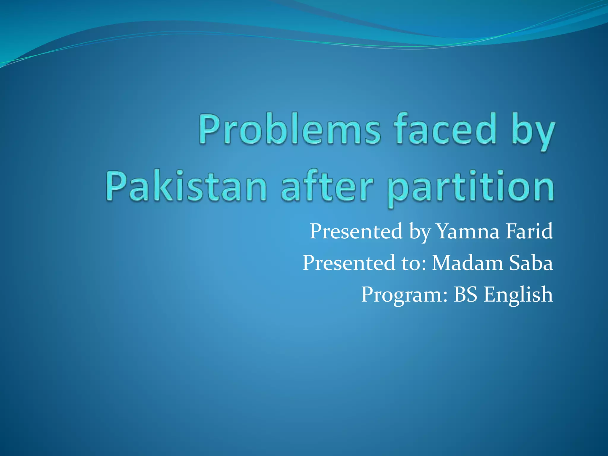 Initial Problems of Pakistan | PPTX
