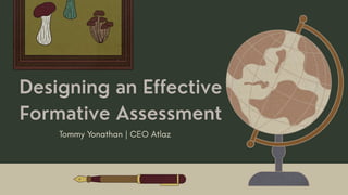 (Pak Tommy's material) Effective Formative Assessment.pptx