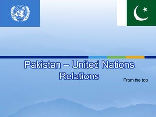 Pakistan-UN Relations | PPTX
