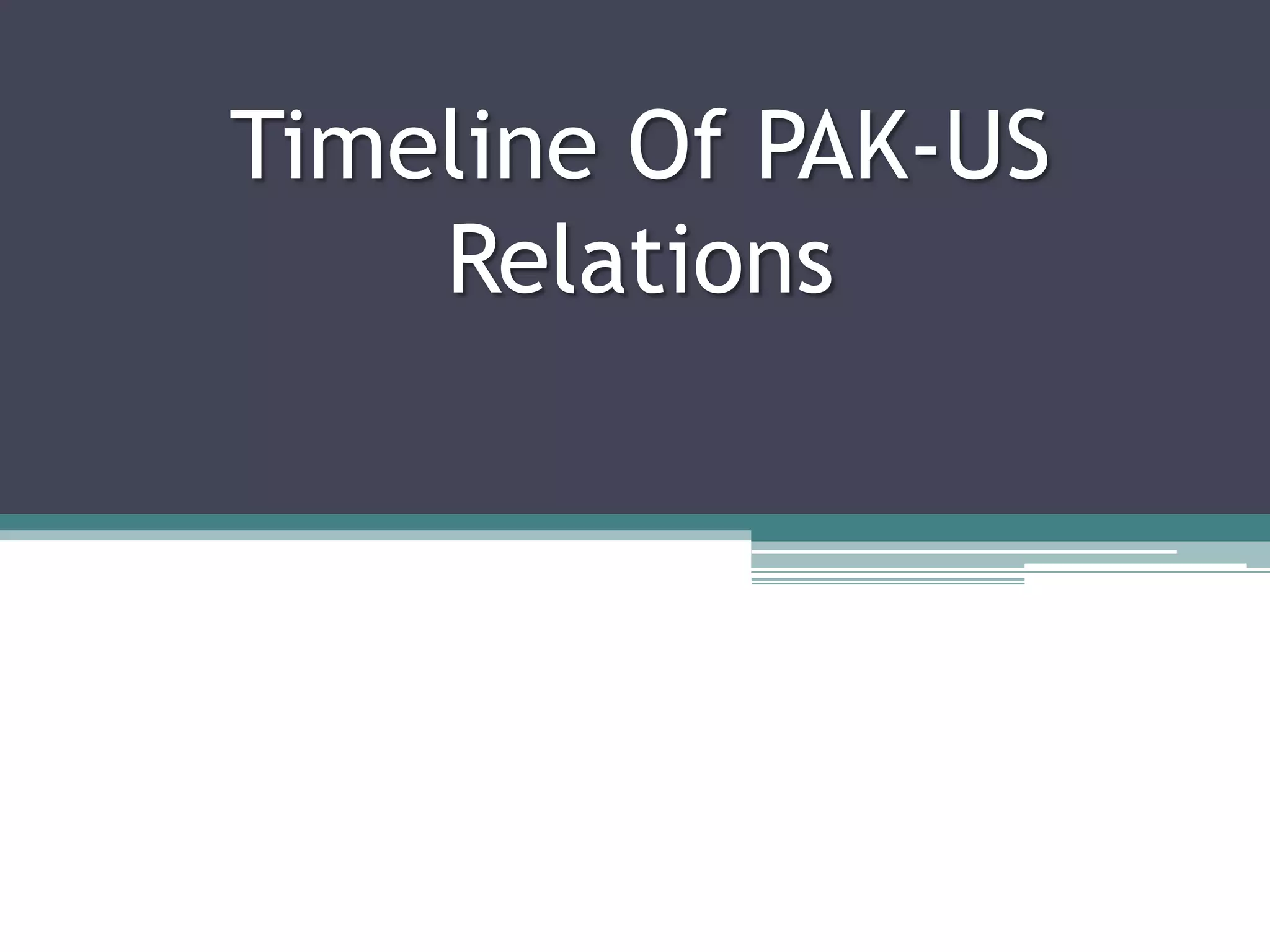 Pak US relation 130411005046-phpapp01 | PPT