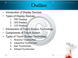 Display devices and TOUCH SCREEN TECHNOLOGY | PPTX