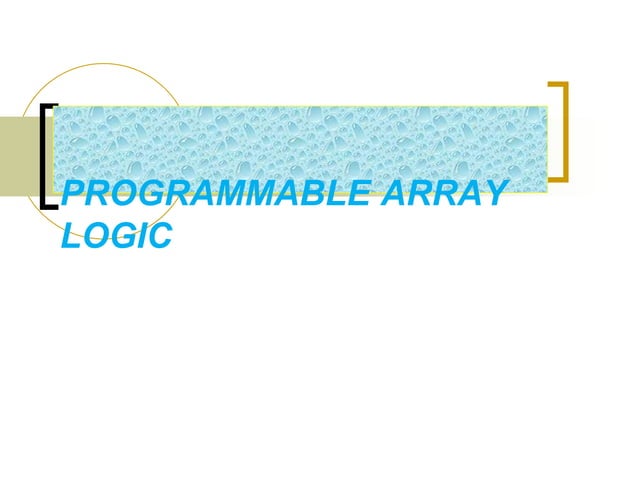 Programmable lrray Logic | PPT