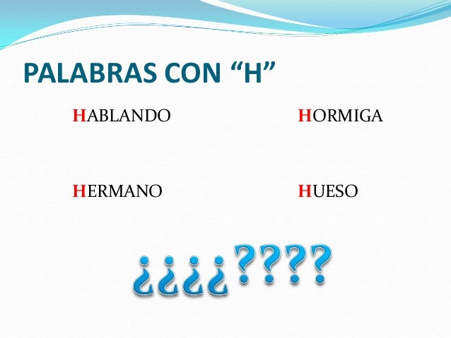 Palabras Con H