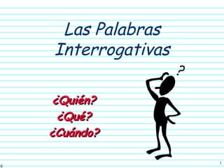 Palabras Interrogativas | PPT | Educational Assessment | Education
