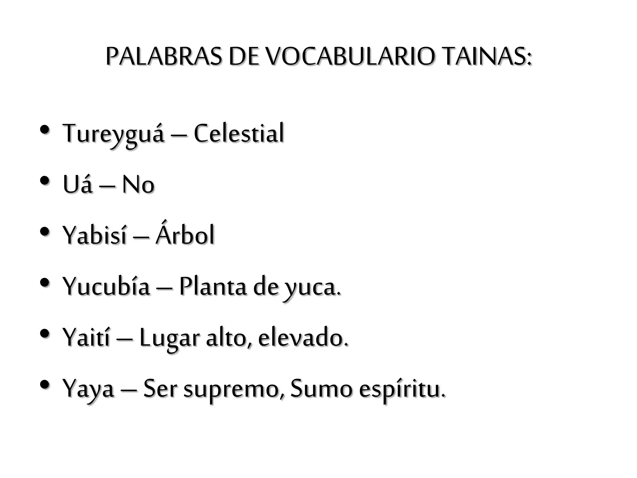 PALABRAS DE VOACBULARIO TAINAS | PPTX