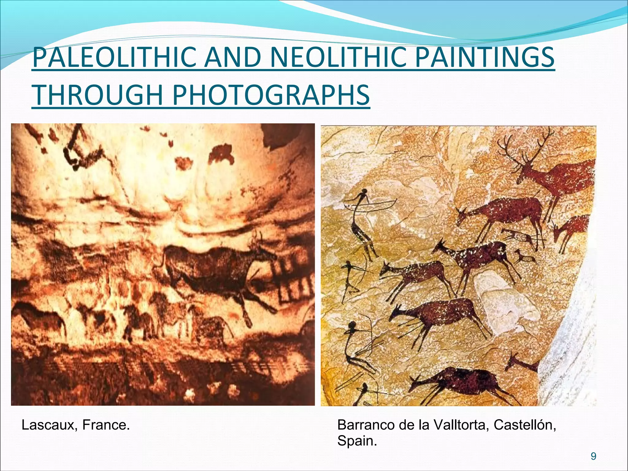 Palaeolithic cave paintgs and neolithic | PPT | Painting | Arts and Crafts