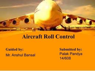 Hands on experience with aircraft roll control. | PPT