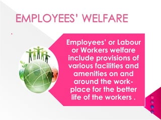 Human Resource Management: Employee Welfare,Productivity& Labour ...