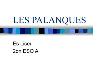 Palanques | PPS