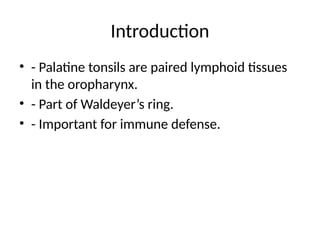 Palatine_Tonsil_MBBS.pptx jsiwkqosmwuwkql | PPT