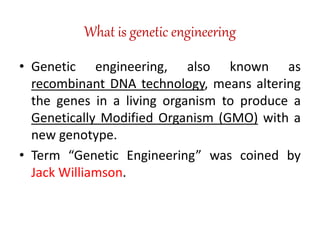 Genetic engineering | PPTX