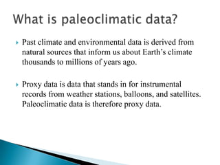 Paleoclimatic data | PPTX | Weather | Science
