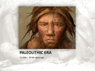 Paleolithic Era