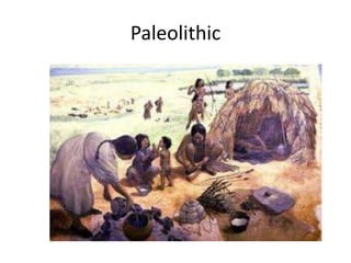 Paleolithic neolithic | PPTX