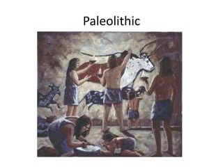 Paleolithic neolithic | PPTX