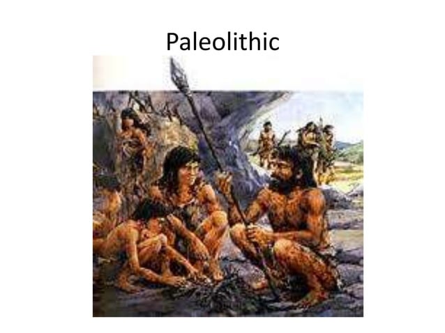Paleolithic neolithic | PPTX