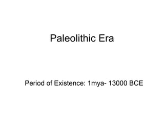 Paleolithic & Neolithic Era | PPT | Geology | Science