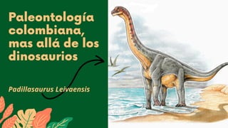 Paleontología colombiana, mas allá de los dinosaurios.pdf