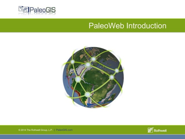 Introduction to PaleoWeb by Arwen Vaughan, Rothwell - 2014 PaleoGIS ...