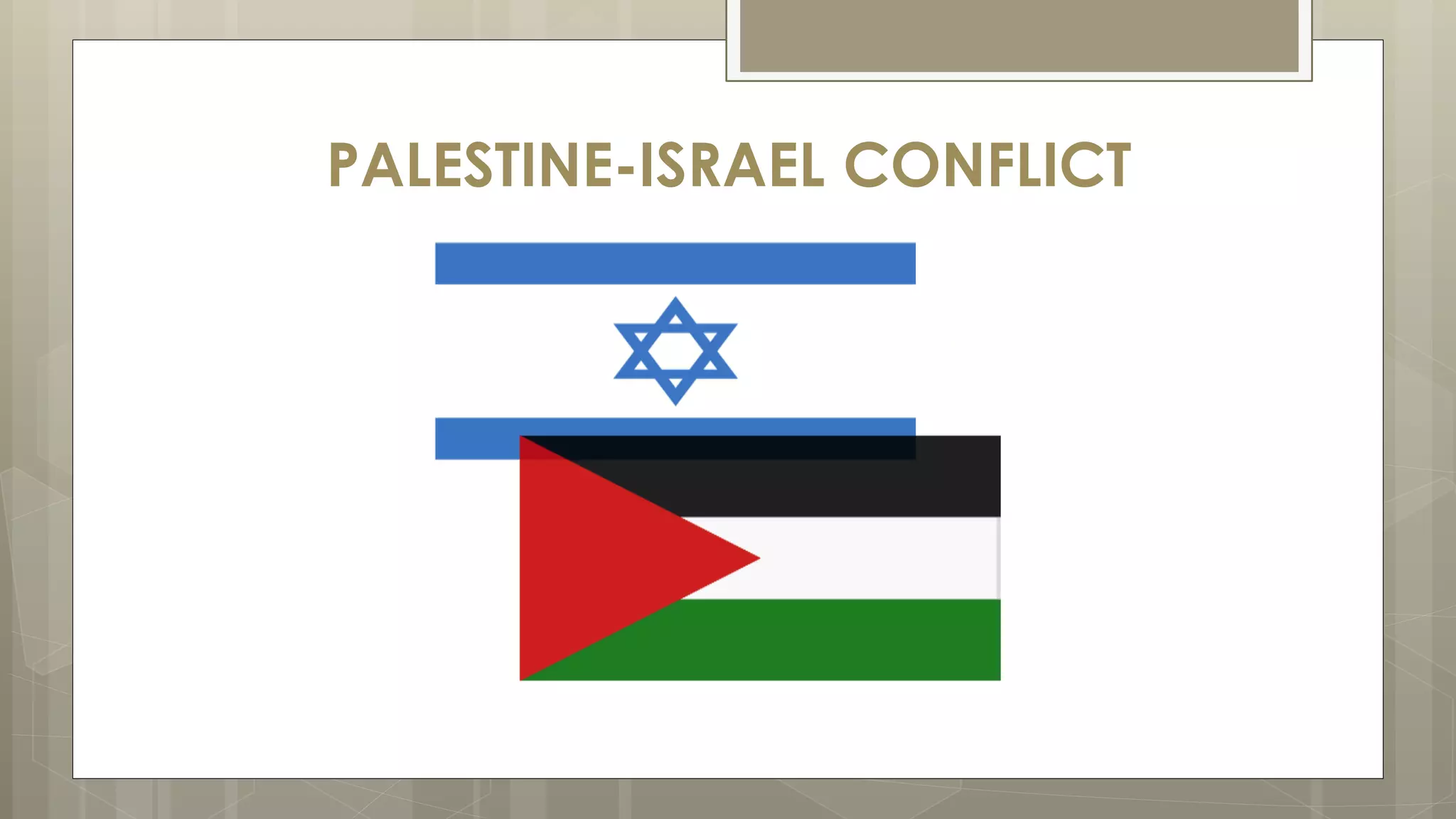 Palestine Israel Conflict | PPTX