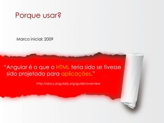 ANGULARJS: UM FRAMEWORK PARA FACILITAR SUA VIDA | PPT