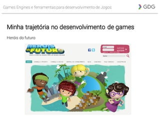 Games Engines e ferramentas para desenvolvimento de Jogos | PPT