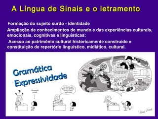 5.12.2013 "História da língua de sinais e o letramento:um novo olhar ...