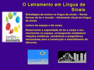 5.12.2013 "História da língua de sinais e o letramento:um novo olhar ...