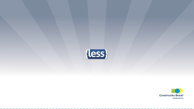 LESS CSS (Pré compiladores) - Introdução