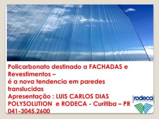 Palestra sobre paredes e coberturas em policarbonato 40 mm rodeca ...