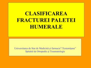 Paleta humerala-2008 Clasificare_1-2.ppt
