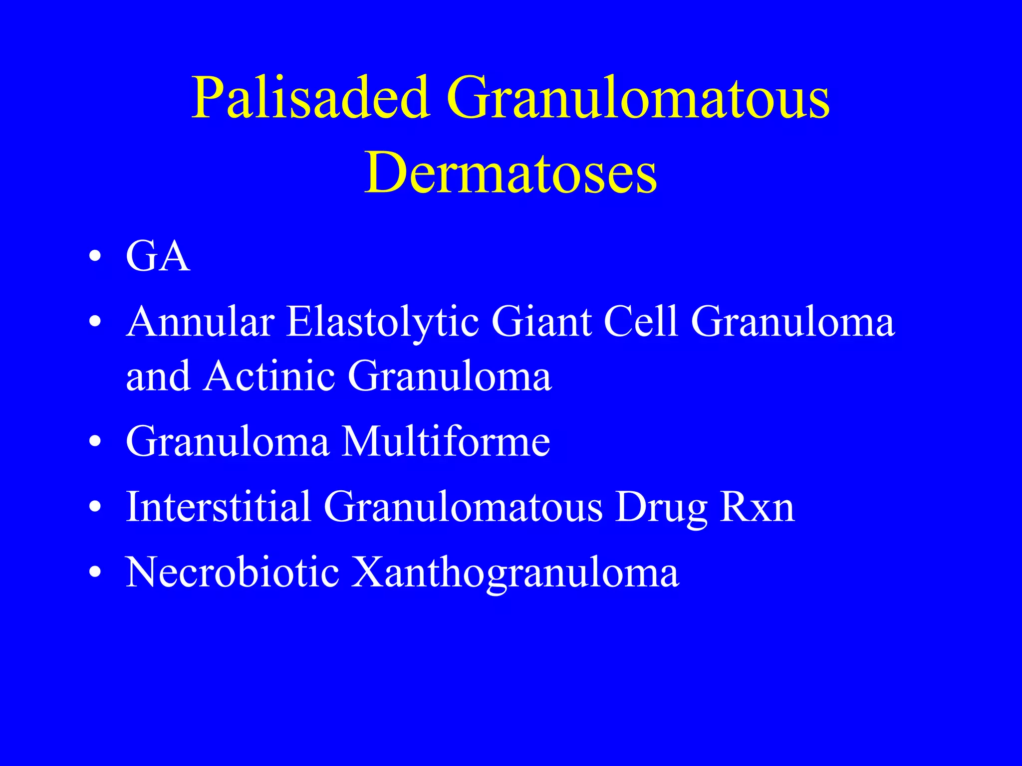 Palisaded Granulomatous Dermatoses | PDF