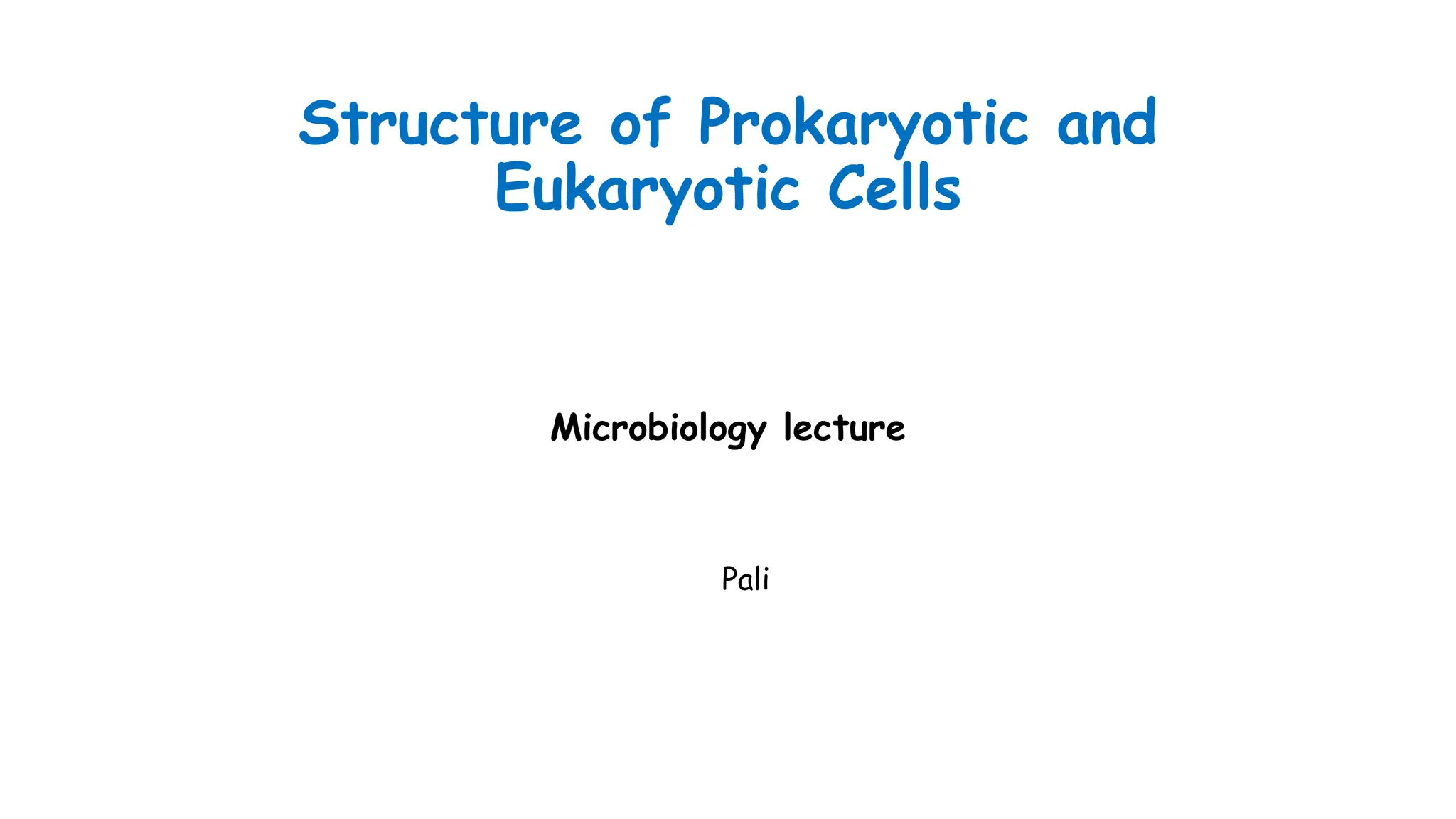 Structure of Prokaryotic and Eukaryotic cells Cells.ppt