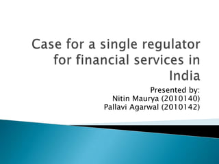 Case for a single regulator for financial services in India | PPTX