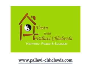 Pallavi Chhelavda Vastu Fengshui Expert | PPTX