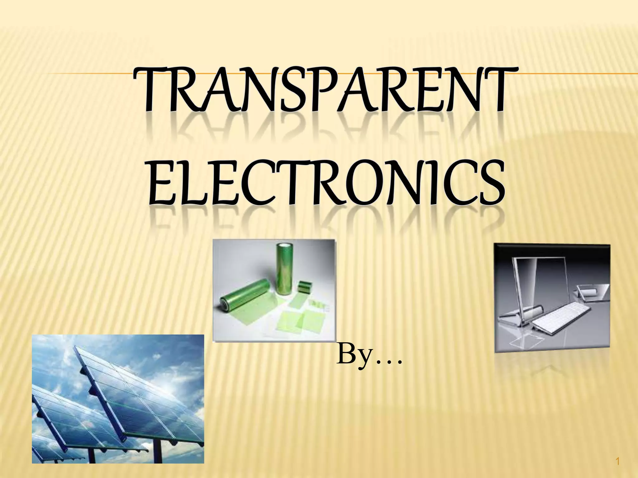 transparent electronics | PPTX