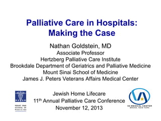 Nathan Goldstein-Palliative care making the case | PPT