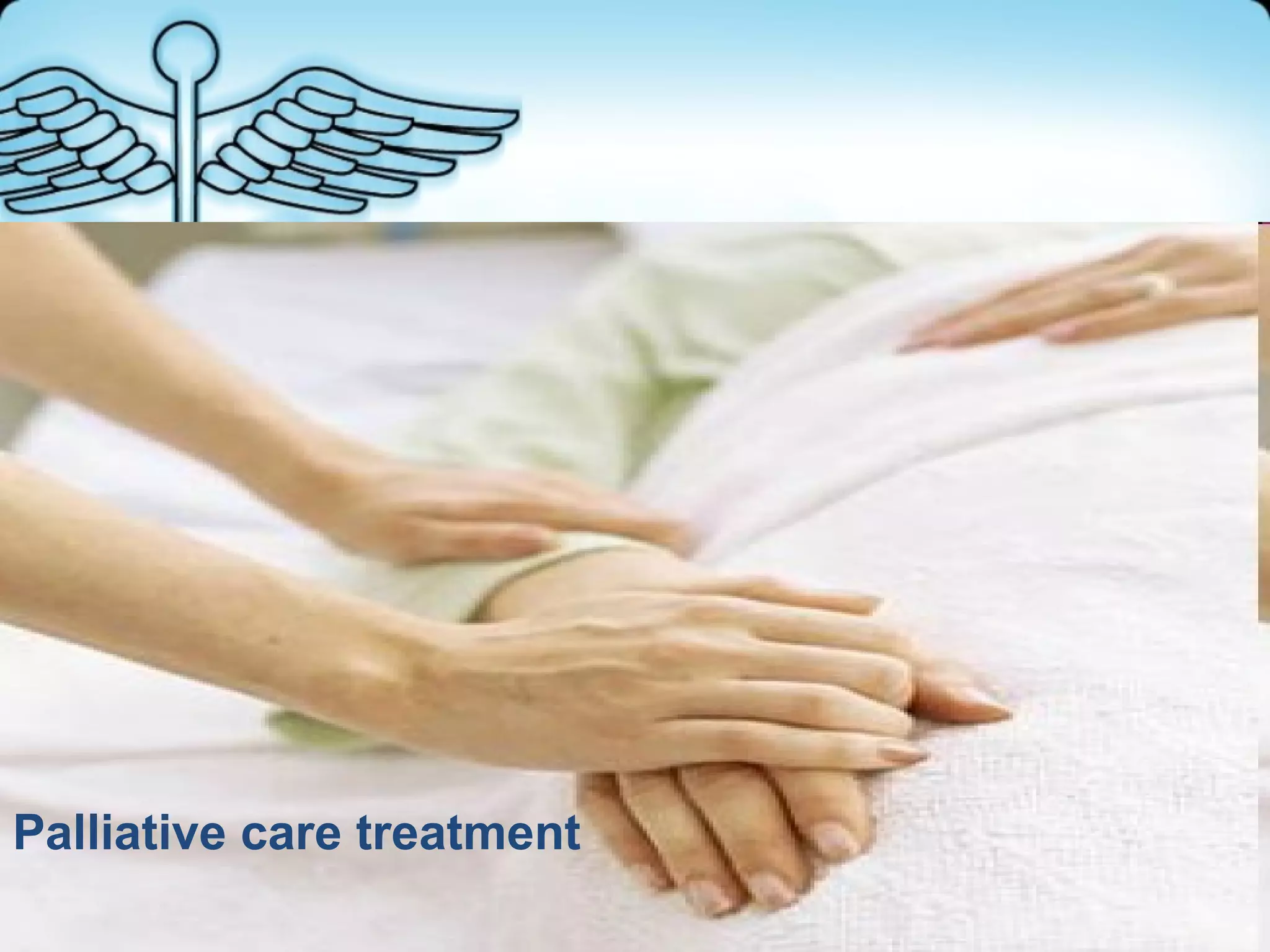 Palliative care treatment | PPT | Physical Therapy | Wellness